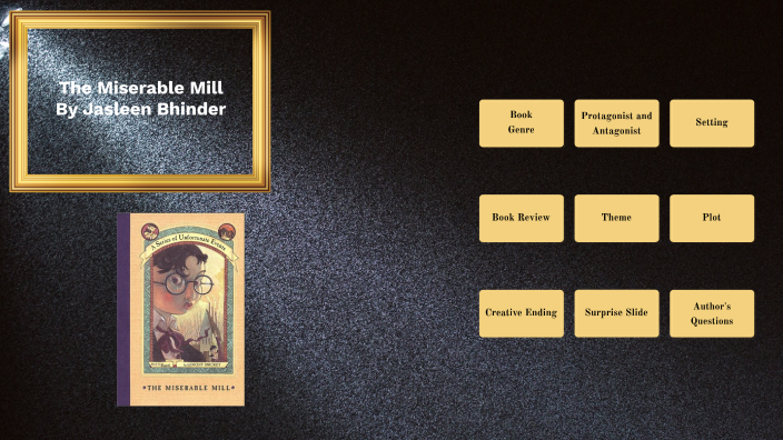 The Series of Unfortunate Events The Miserable Mill By Jasleen Bhinder ...