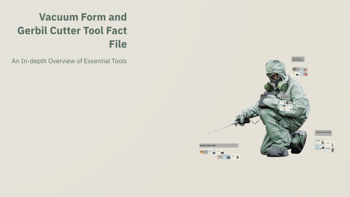 Vacuum Form and Gerbil Cutter Tool Fact File by Aarez Das on Prezi