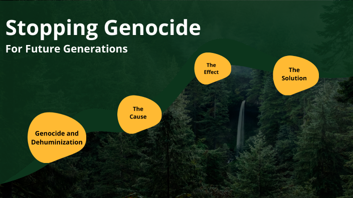 Stopping Genocide For Future Generations by Xavier Casillas on Prezi