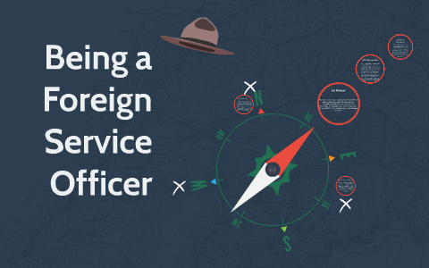Being a Foreign Service Officer by Meghan McAllister on Prezi