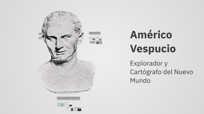 Américo Vespucio by Diego Gutiérrez Castillo on Prezi