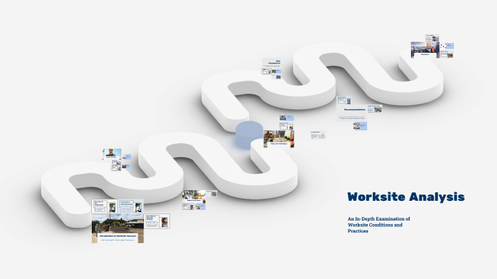Worksite Analysis by Nadazia Ferguson on Prezi