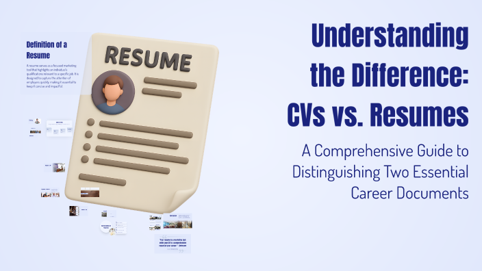 Understanding the Difference: CVs vs. Resumes by on Prezi