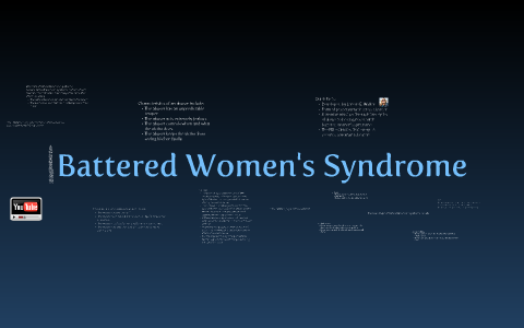Battered Women's Syndrome by a k on Prezi