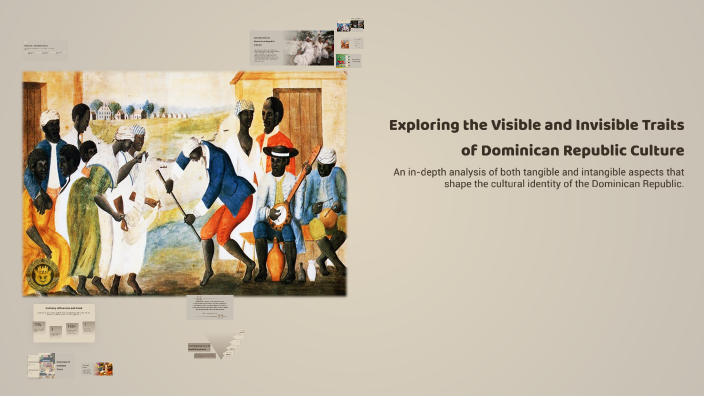 Exploring the Visible and Invisible Traits of Dominican Republic ...