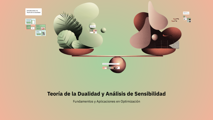 Teoría de la Dualidad y Análisis de Sensibilidad by erick ramos rivera on Prezi
