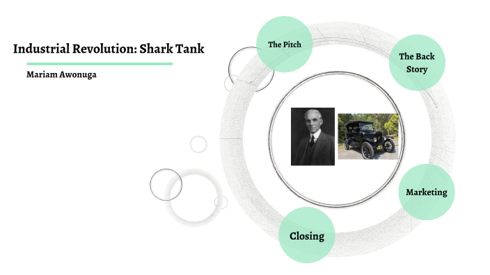 Industrial Revolution: Shark Tank by Mariam Awonuga on Prezi