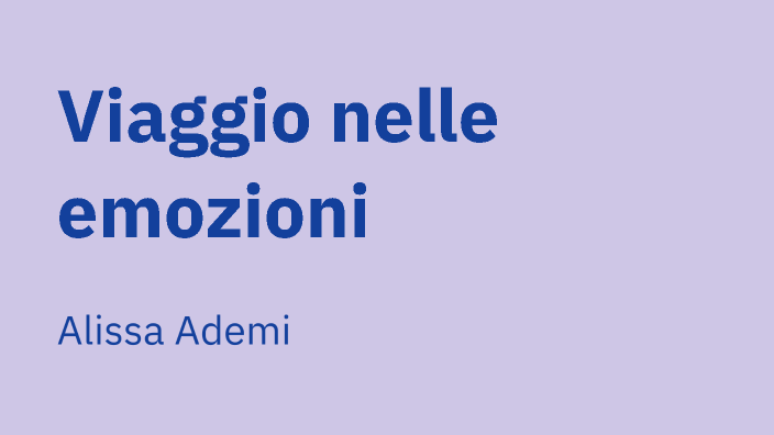 Viaggio nelle emozioni by Alissa Ademi on Prezi