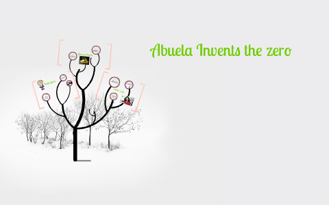 Abuela Invents the zero by Mariana Montero on Prezi