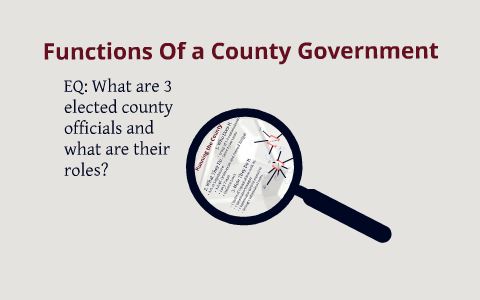 Functions of a County Government by Kevin Sheaffer on Prezi