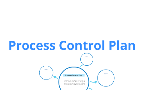 Process Control Plan by enrico garcia on Prezi