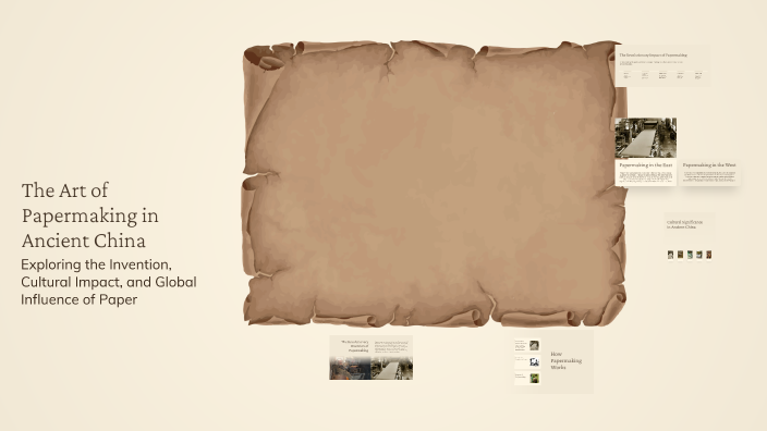 The Art of Papermaking in Ancient China by Jj Ww on Prezi