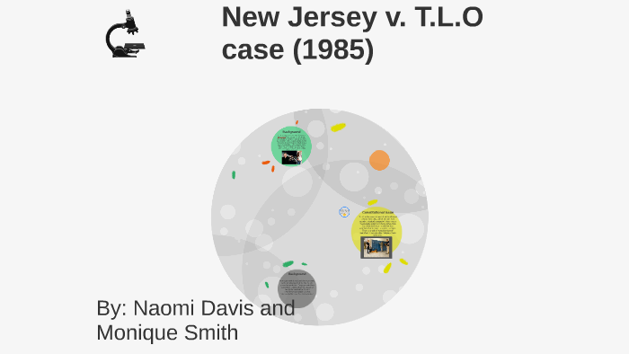 New Jersey v. T.L.O case (1985) by Naomi Davis on Prezi