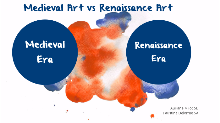 medieval art vs renaissance art by auriane milot on Prezi