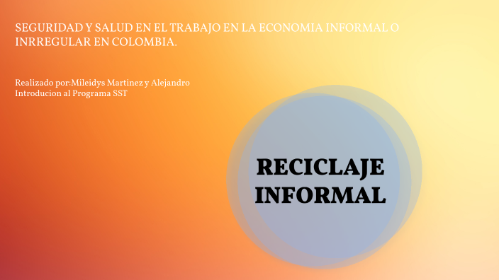 recicladores informales by mielidys martinez on Prezi