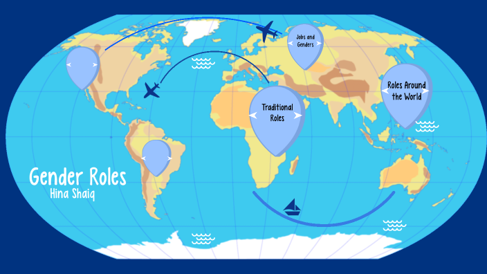 Gender Roles Around the World by Hina Shaiq on Prezi