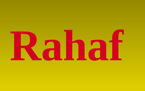 rahaf's name ;p by Rahaf al-hodaif on Prezi