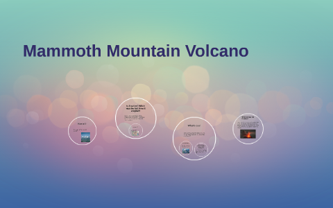 Mammoth Mountain Volcano by vanessa nelson on Prezi