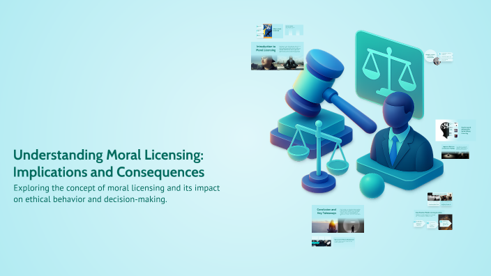 Understanding Moral Licensing: Implications and Consequences by Nesar ...