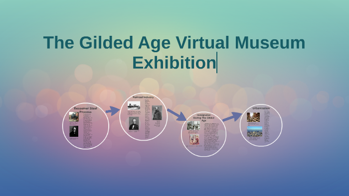 The Gilded Age Virtual Museum Exhibition by Katelin Jacome on Prezi