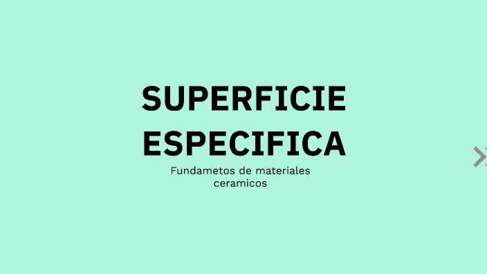 SUPERFICIE ESPECIFICA by ara resendiz on Prezi