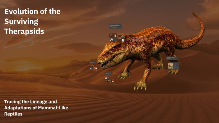 Evolution of the Surviving Therapsids by Nicola Wajler on Prezi