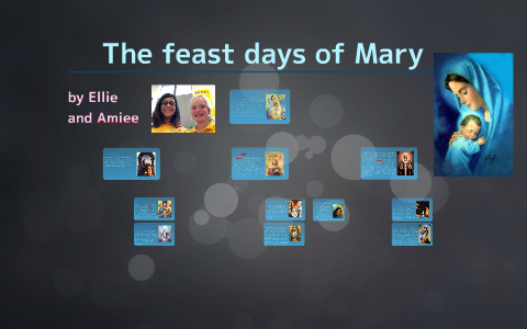 The feast days of Mary by St Bedes on Prezi