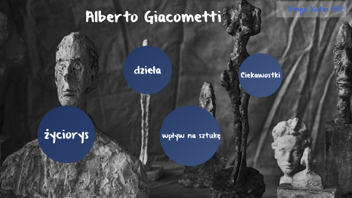 alberto giacometti by Kinga Kotas on Prezi
