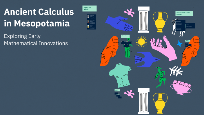 Ancient Calculus in Mesopotamia by PRAMITHA RAJA on Prezi