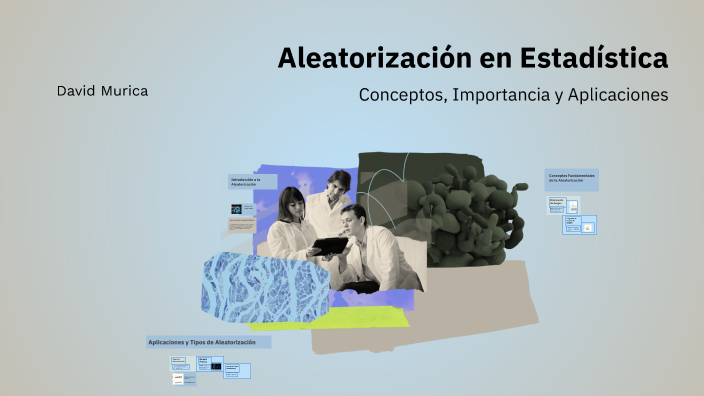 Aleatorización en Estadística by Daniel David Murcia Jimenez on Prezi