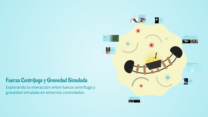 Fuerza Centrífuga y Gravedad Simulada by Jhonier Baron on Prezi