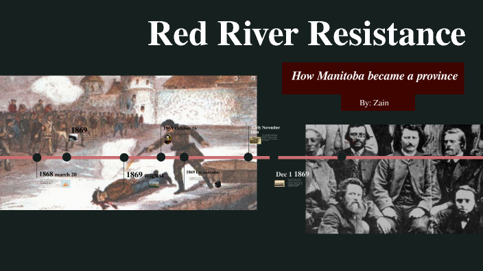 Red River Resistance by Zain Umair [Student] on Prezi