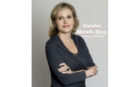 Sandra Morelli Rico by Roxana Rodriguez on Prezi
