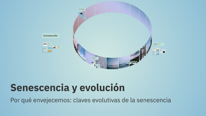 Senescencia y evolución by Saee _09 on Prezi