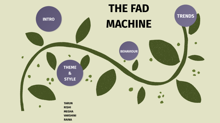 FAD MACHINE by Tarun Sahoo on Prezi
