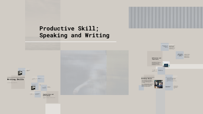 Productive skill ; speaking and writing by JONALYN BALITI on Prezi