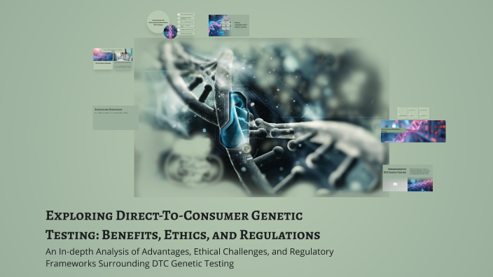 Exploring Direct-To-Consumer Genetic Testing: Benefits, Ethics, and ...