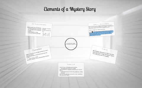 Elements of a Mystery Story by Corinne Accardo on Prezi