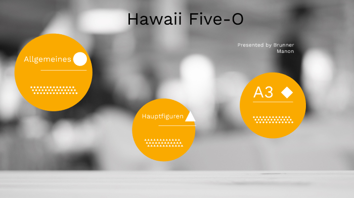 Hawaii Five-O by Manon Brunner on Prezi
