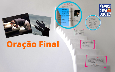 Oração Final by André Machado on Prezi
