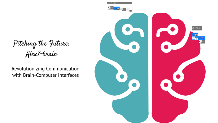 Pitching the Future: Alex7-brain by Astrophysics Pinto on Prezi