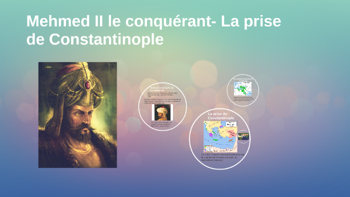 Mehmed 2 the conqueror by Alex Trottier on Prezi