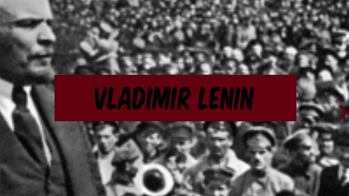Vladimir Lenin by Faith Bennett on Prezi