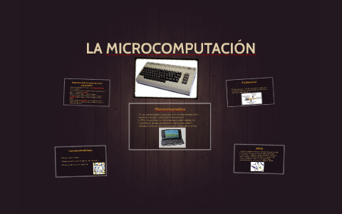 LA MICROCOMPUTACIÓN by on Prezi