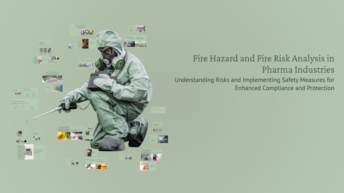 Fire Hazard and Fire Risk Analysis in Pharma Industries by hitesh ...