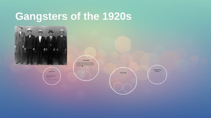 Gangsters of the 1920s by Mark Rascon on Prezi