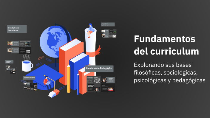 Fundamentos del curriculum by LIZBETH JANET MARTÍN PECH on Prezi