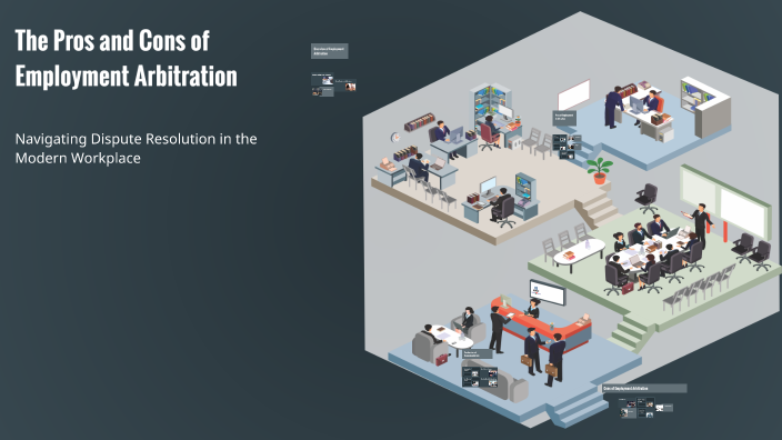 The Pros and Cons of Employment Arbitration by Samantha Bonilla on Prezi
