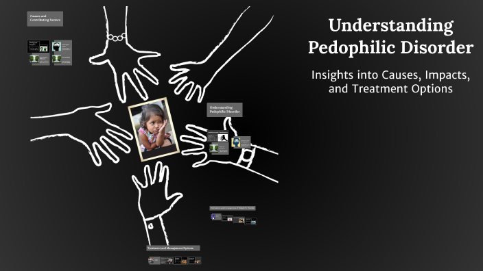 Understanding Pedophilic Disorder by Ramengmawia on Prezi