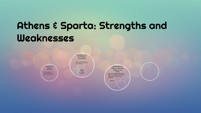 Athens & Sparta: Strengths and Weaknesses by Araceli Medrano on Prezi